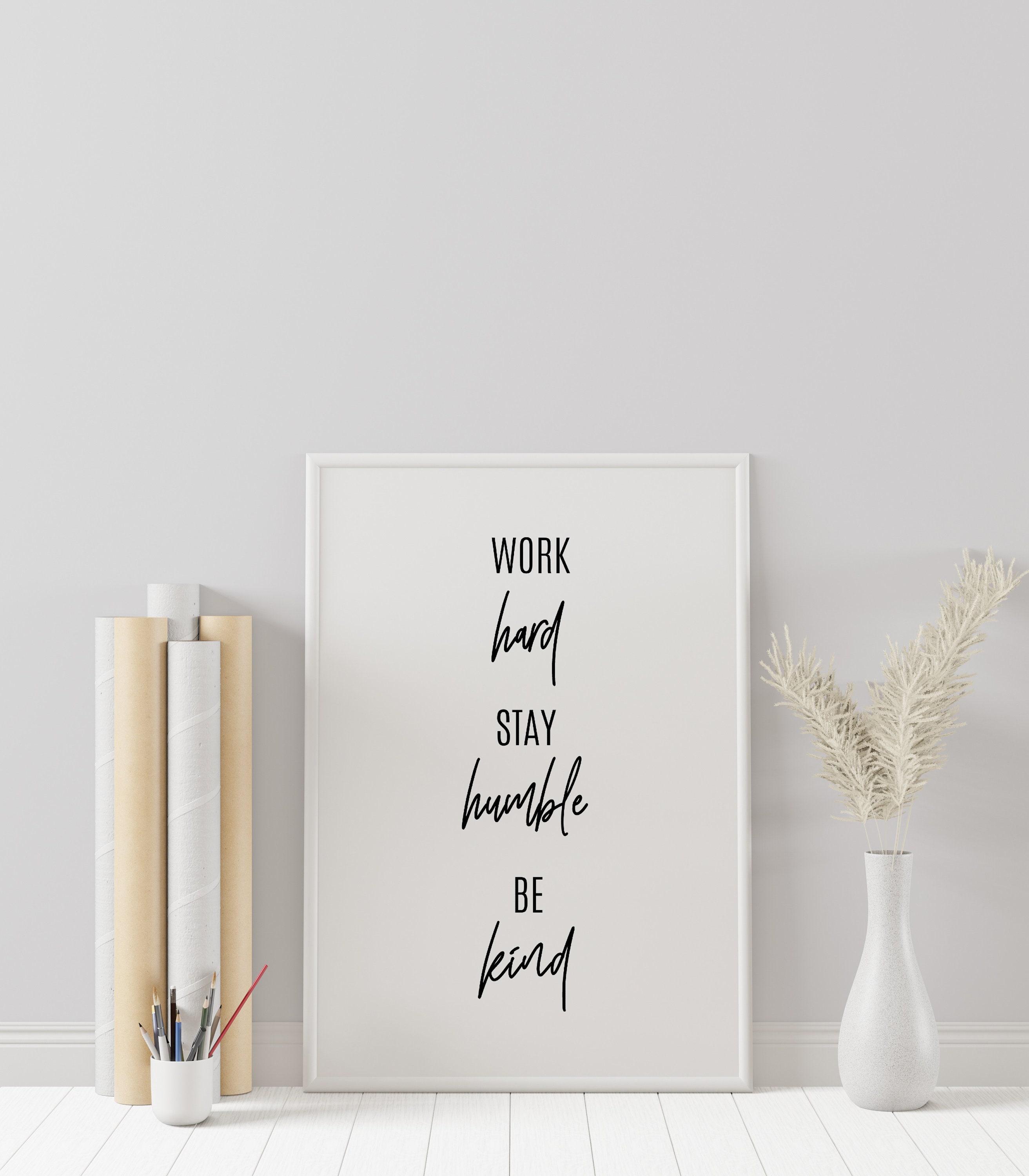 Printable Wall Art Prints, Work Hard Stay Humble Be Kind, Home Decor ...