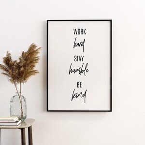 Printable Wall Art Prints, Work Hard Stay Humble Be Kind, Home Decor ...