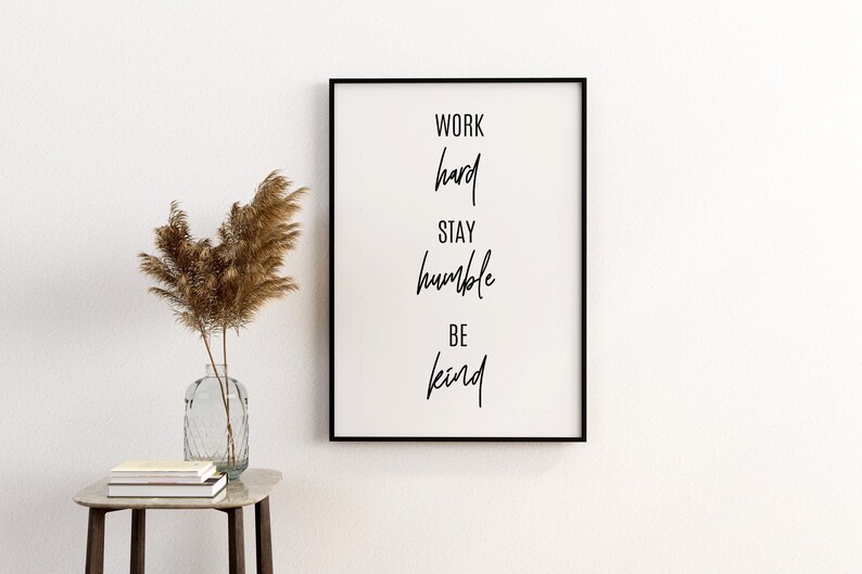 Printable Wall Art Prints, Work Hard Stay Humble Be Kind, Home Decor ...