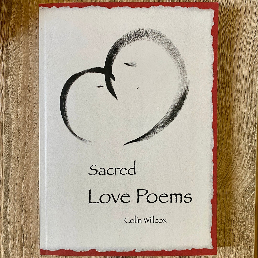 Sacred Love Poems by Colin Willcox Nature Lovers Love Poetry Poetry ...