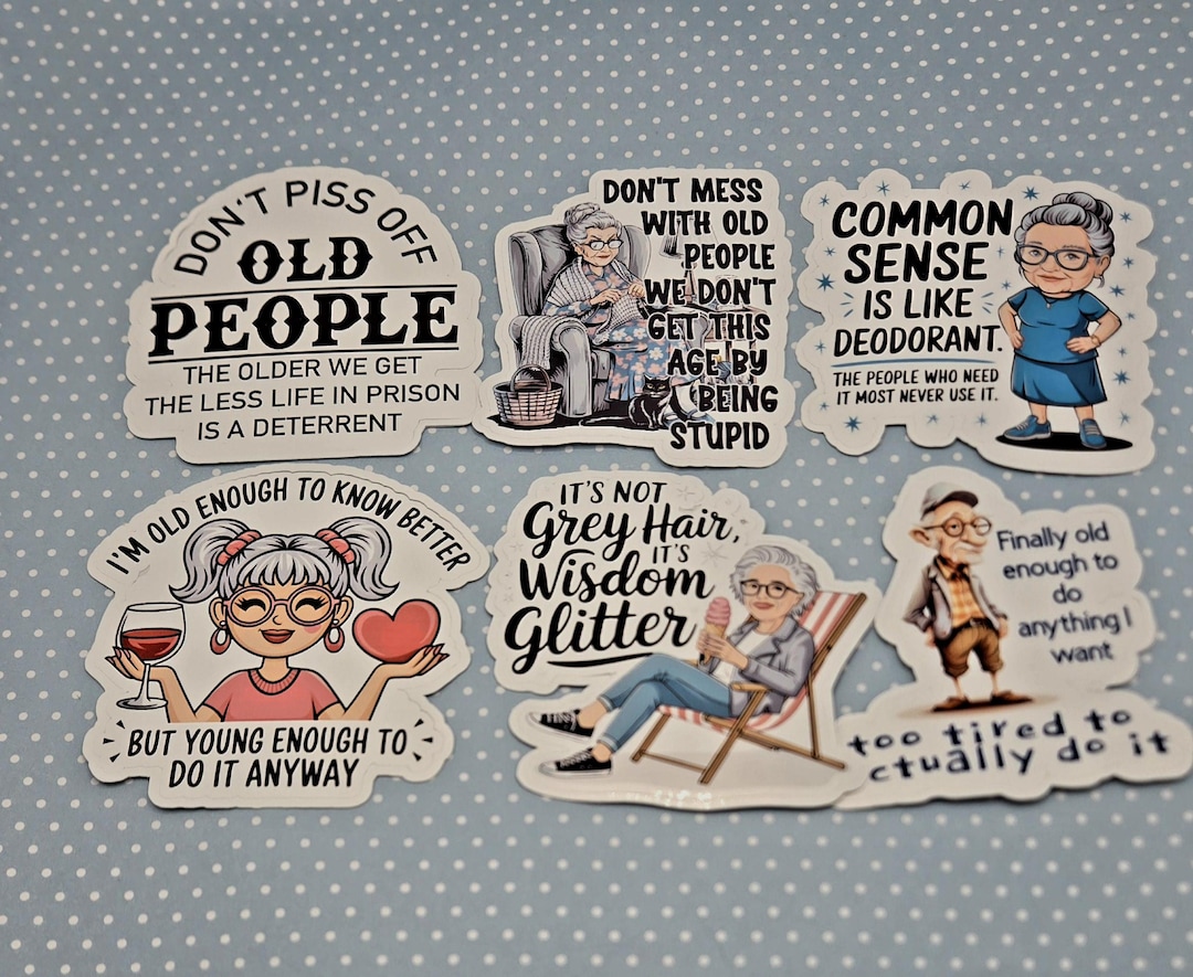 Old People, Sarcastic, Cute Stickers, Easy Peel Stickers, Laptop, Phone ...