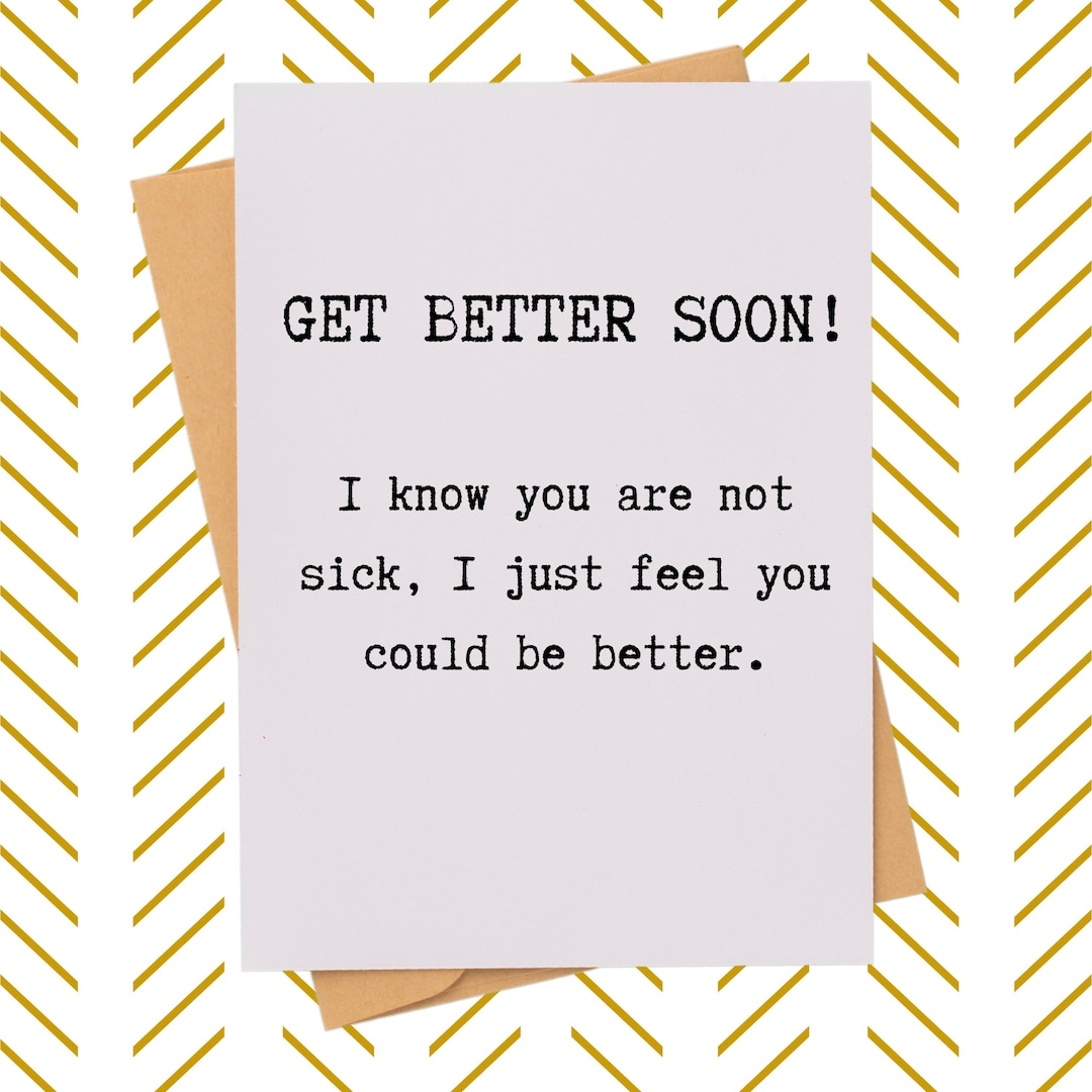 Snarky Get Better Soon Card| Sarcastic Feel Better Soon Card| Funny Get ...