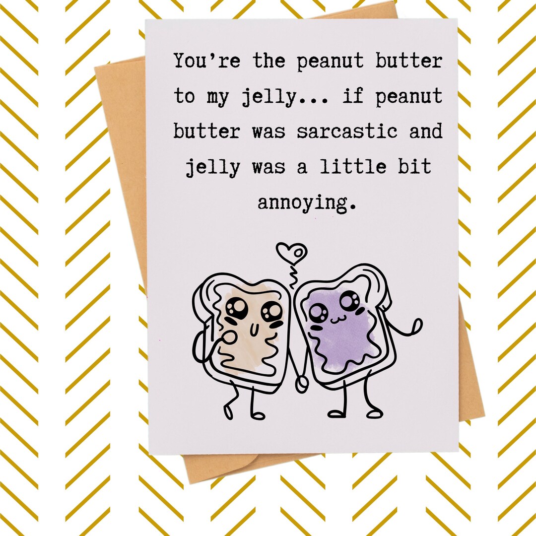 Peanut Butter and Jelly Card| Hilarious Anniversary Card| Best Friend ...