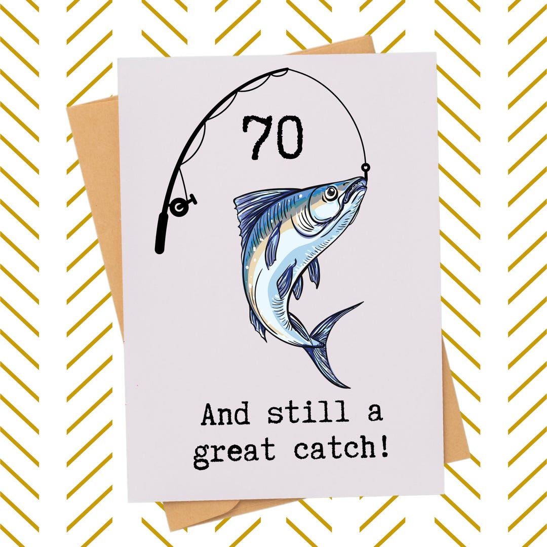 70th Birthday Card| Great Catch Fishing Pun Card| Funny Fish Birthday ...