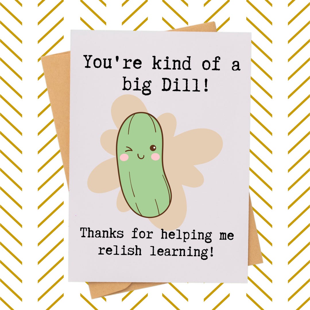 Pickle Pun Appreciation Card for Teacher| Cucumber Themed Thank You ...