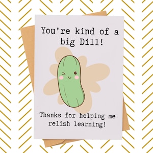 Pickle Pun Appreciation Card for Teacher| Cucumber Themed Thank You ...