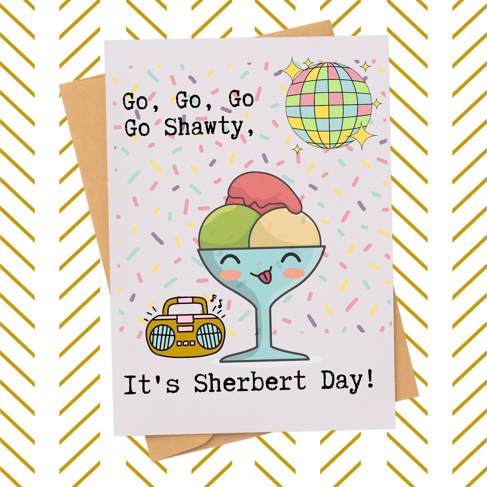 Go Shawty It's Your Birthday Pun Card| Sherbert Ice Cream Lover ...