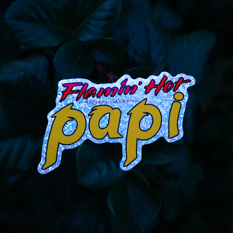 Flamin Hot Papi 3" Holographic Sticker, Latino, Flaming Hot Cheetos ...