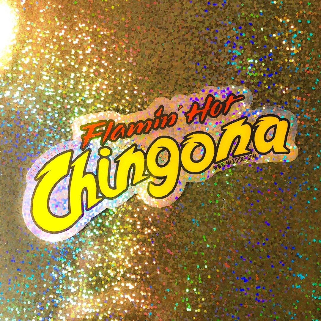 Flamin Hot Chingona 5" Holographic Sticker, Latina, Flaming Hot Cheetos, Hispanic, Spicy - Etsy