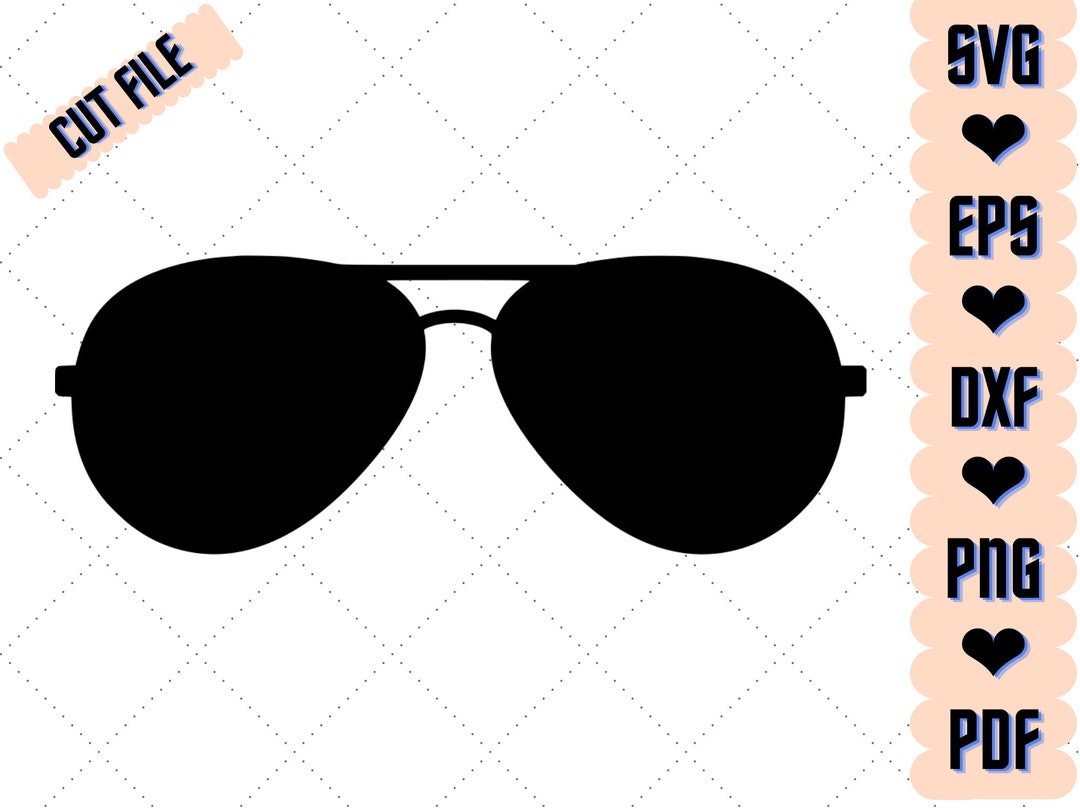 Sunglasses Svg, Aviators Svg Png Eps Pdf Dxf, Sunglasses Digital Files ...