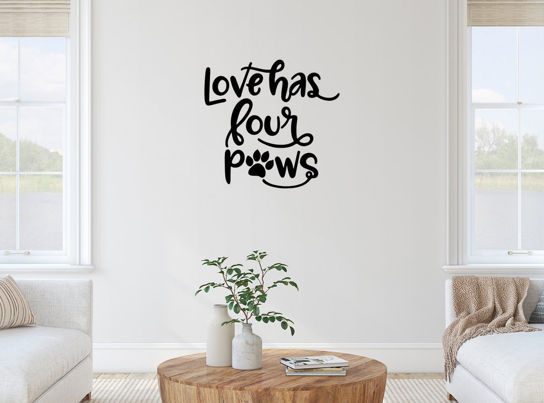 Love Has Four Paws Wall Decal Sticker: Pet Home Decor - Etsy
