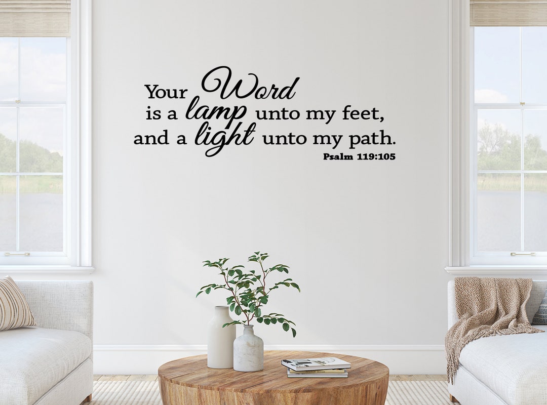 Your Word is A Lamp Unto My Feet and A Light Unto My Path Psalm 119:105 ...