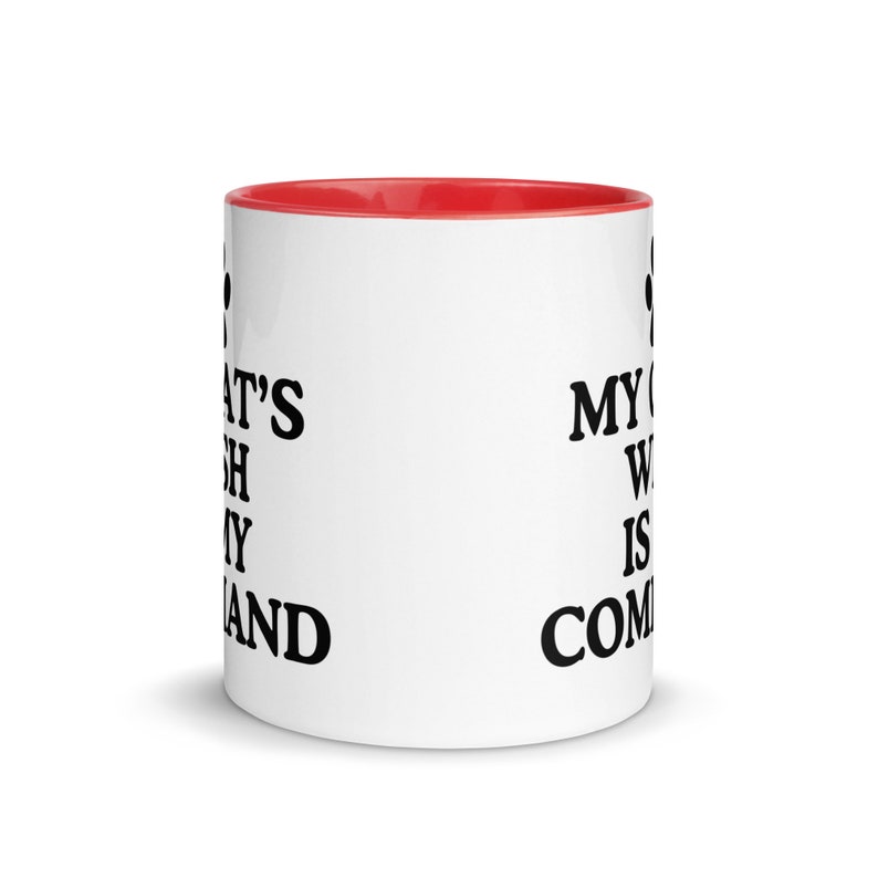 My Cats Wish is My Command Mug With Color - Etsy