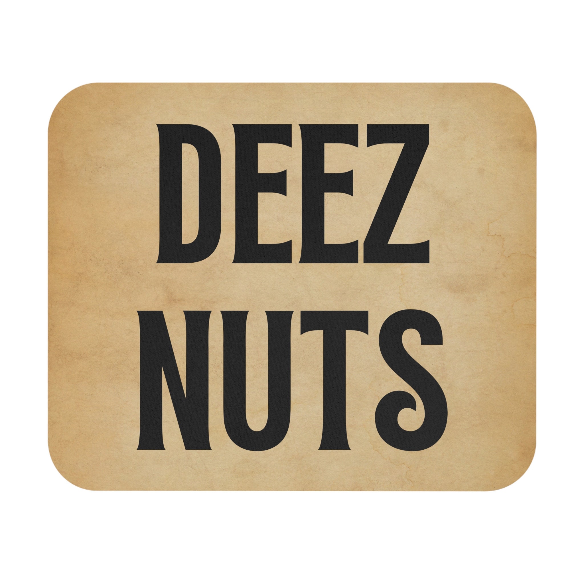 Deez Nuts Mouse Pad Internet Meme Desk Accessories Deez Nuts Desk ...