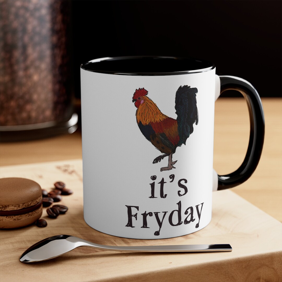 Chicken Coffee Mug | Friday Excitement Cup | Fryday, Chicken Pun Mug - Etsy