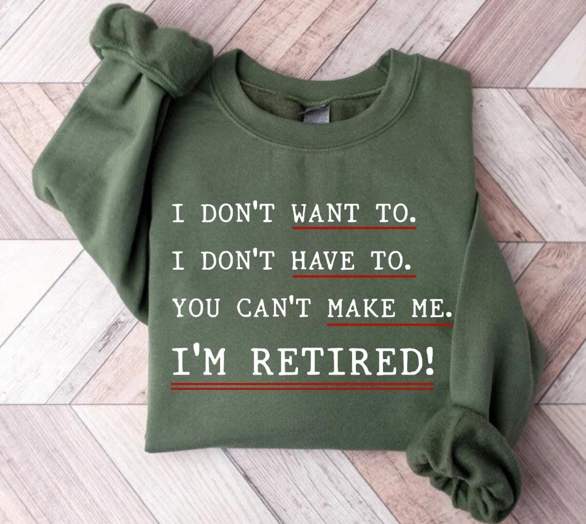 I'm Retired Sweatshirt, Retirement Party Shirt, Retired 2025 Shirt ...
