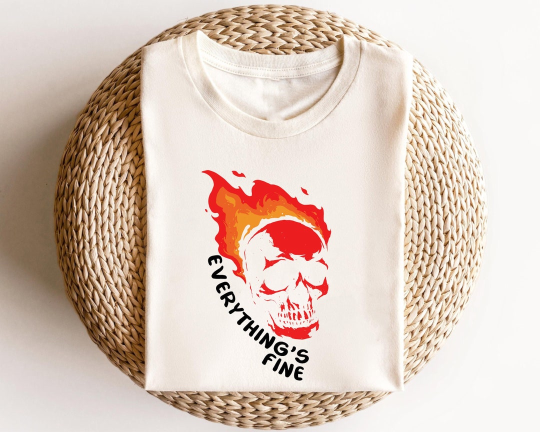 Funny Skeleton Shirts Skull Tshirt, Everything is Fine Skeleton ...