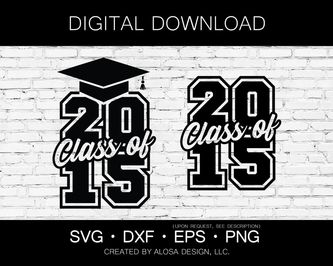 Class of 2015, 10 Year Reunion SVG, High School Reunion Svg, 2015 Cut ...