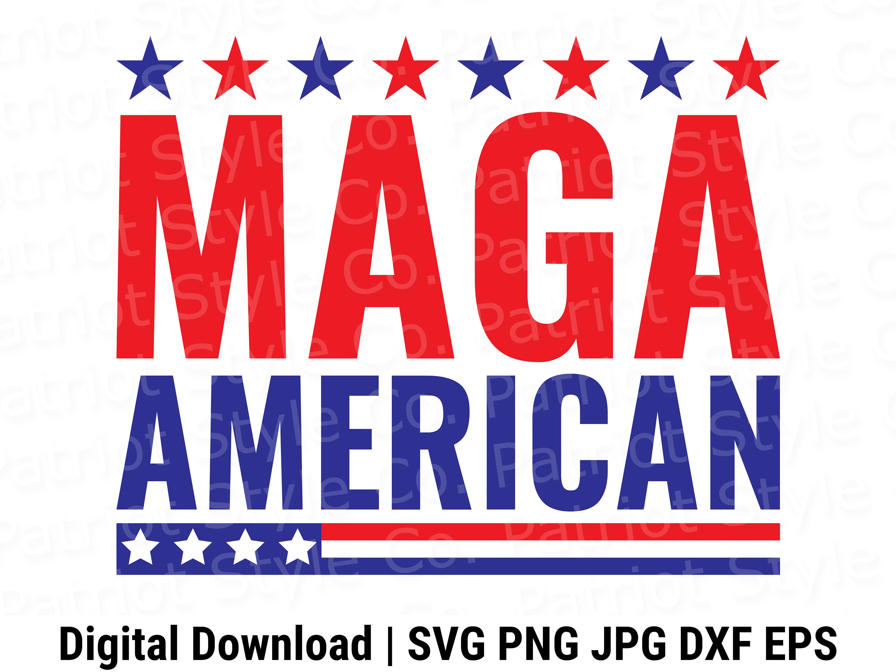 MAGA American Svg, Png, Jpg, Eps, Dxf Patriotic Downloadable Digital ...