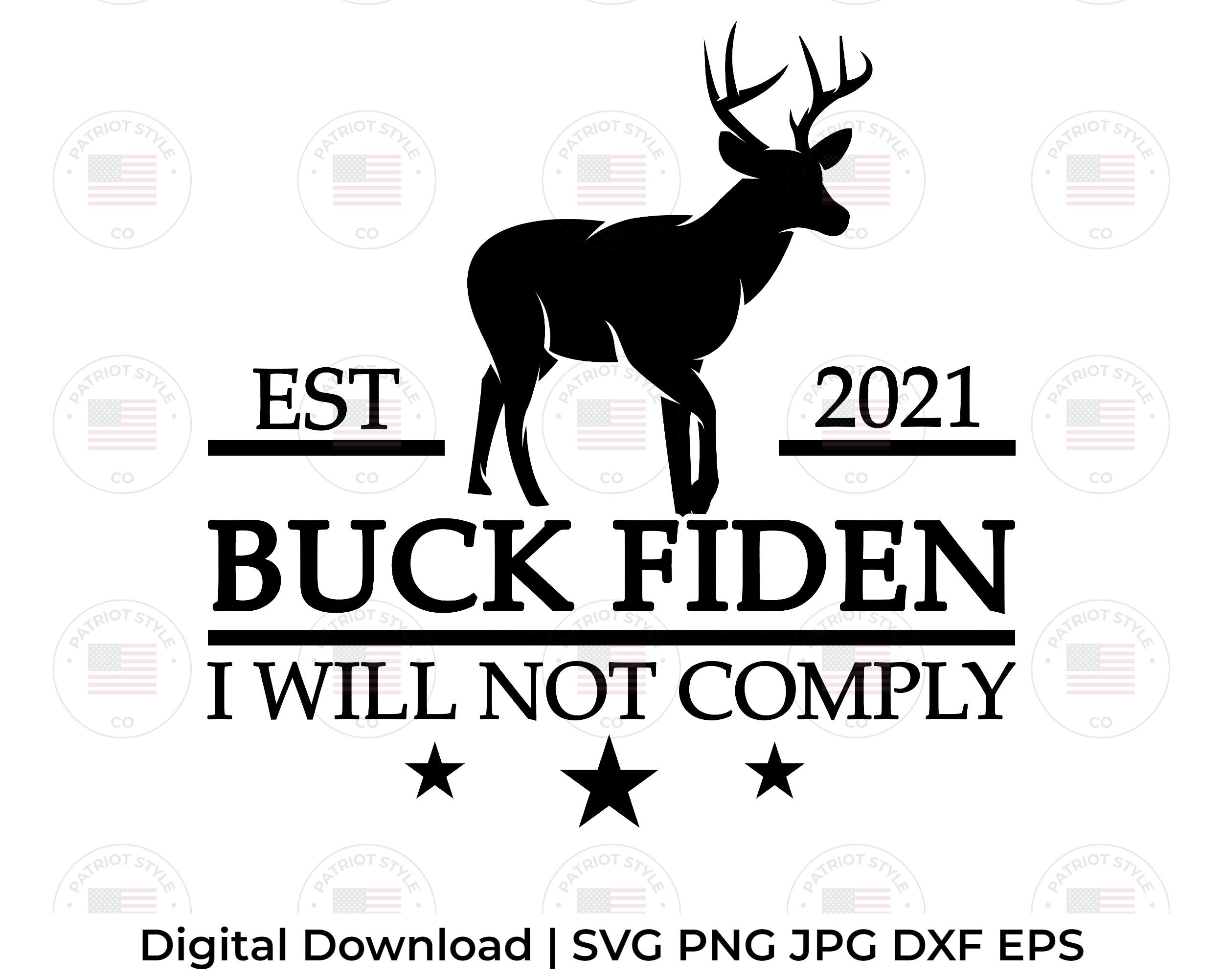 Buck Fiden I Will Not Comply Svg, Png, Jpg, Eps, Dxf Patriotic ...