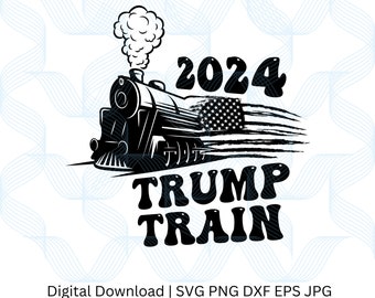 Trump Train SVG PNG Dxf - Etsy