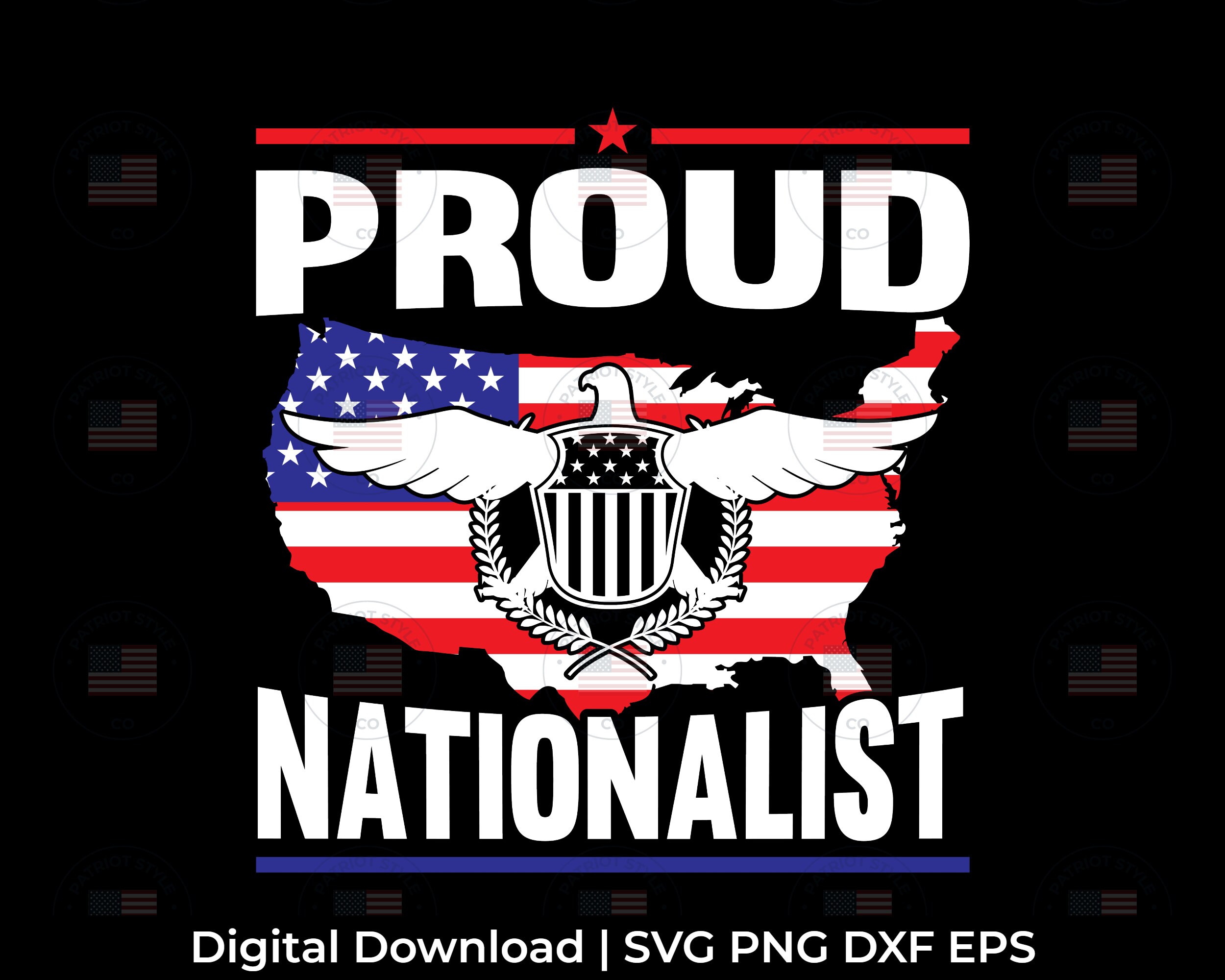 Proud Nationalist Svg, Png, Jpg, Eps, Dxf Patriotic Downloadable ...