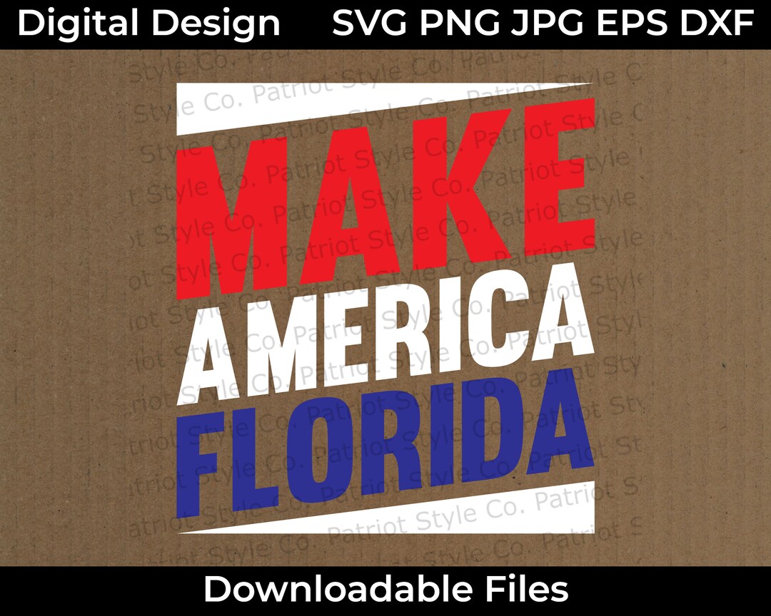 Make America Florida Patriotic Design (digital Download) - Etsy