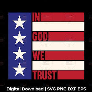 In God We Trust Svg, Png, Jpg, Eps, Dxf Patriotic Downloadable Digital ...