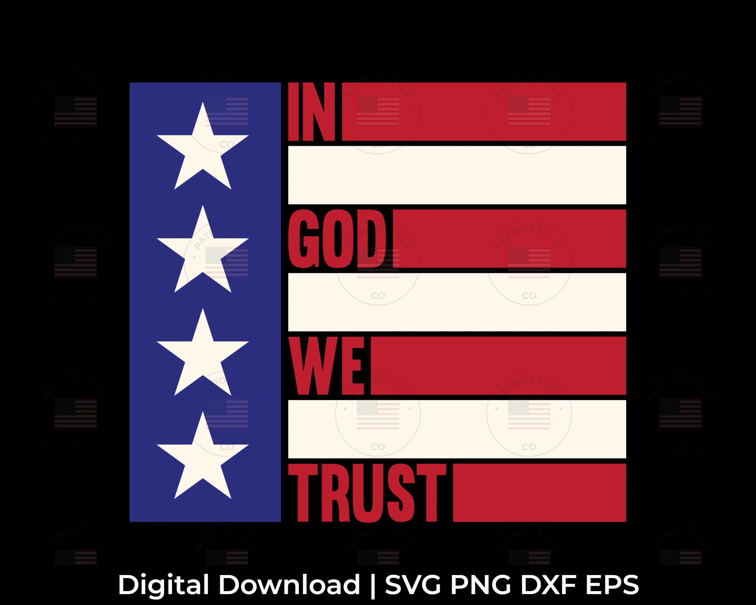 In God We Trust Svg, Png, Jpg, Eps, Dxf Patriotic Downloadable Digital ...