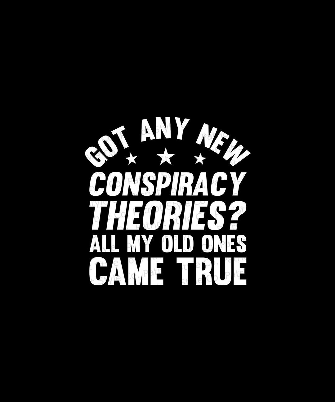 Got Any New Conspiracy Theories? Svg, Png, Jpg, Eps, Dxf Patriotic ...