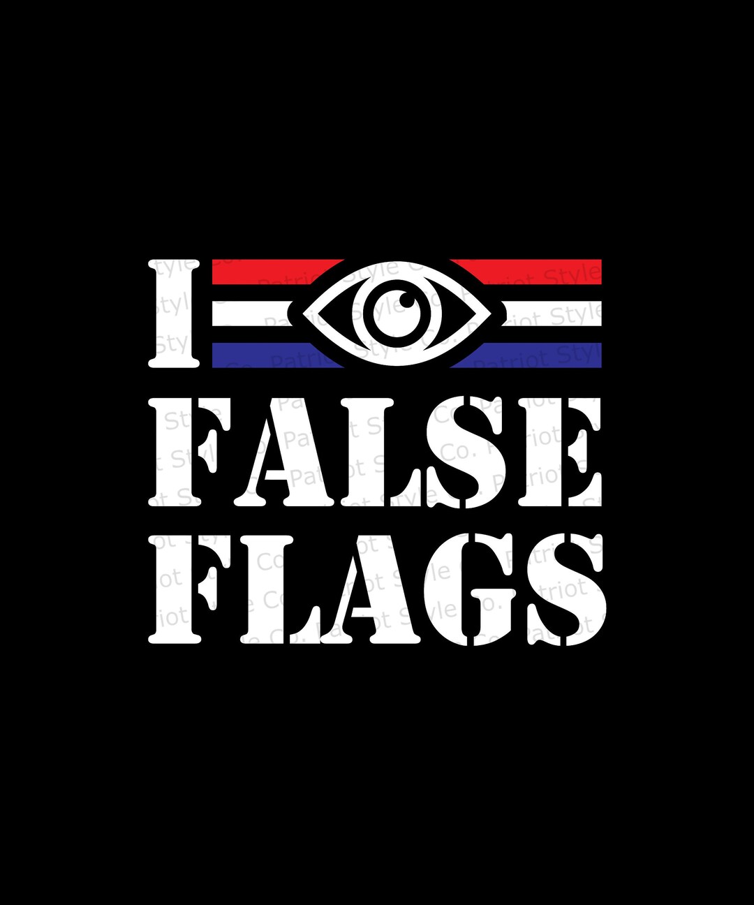 I See False Flags Svg, Png, Jpg, Eps, Dxf Patriotic Downloadable ...