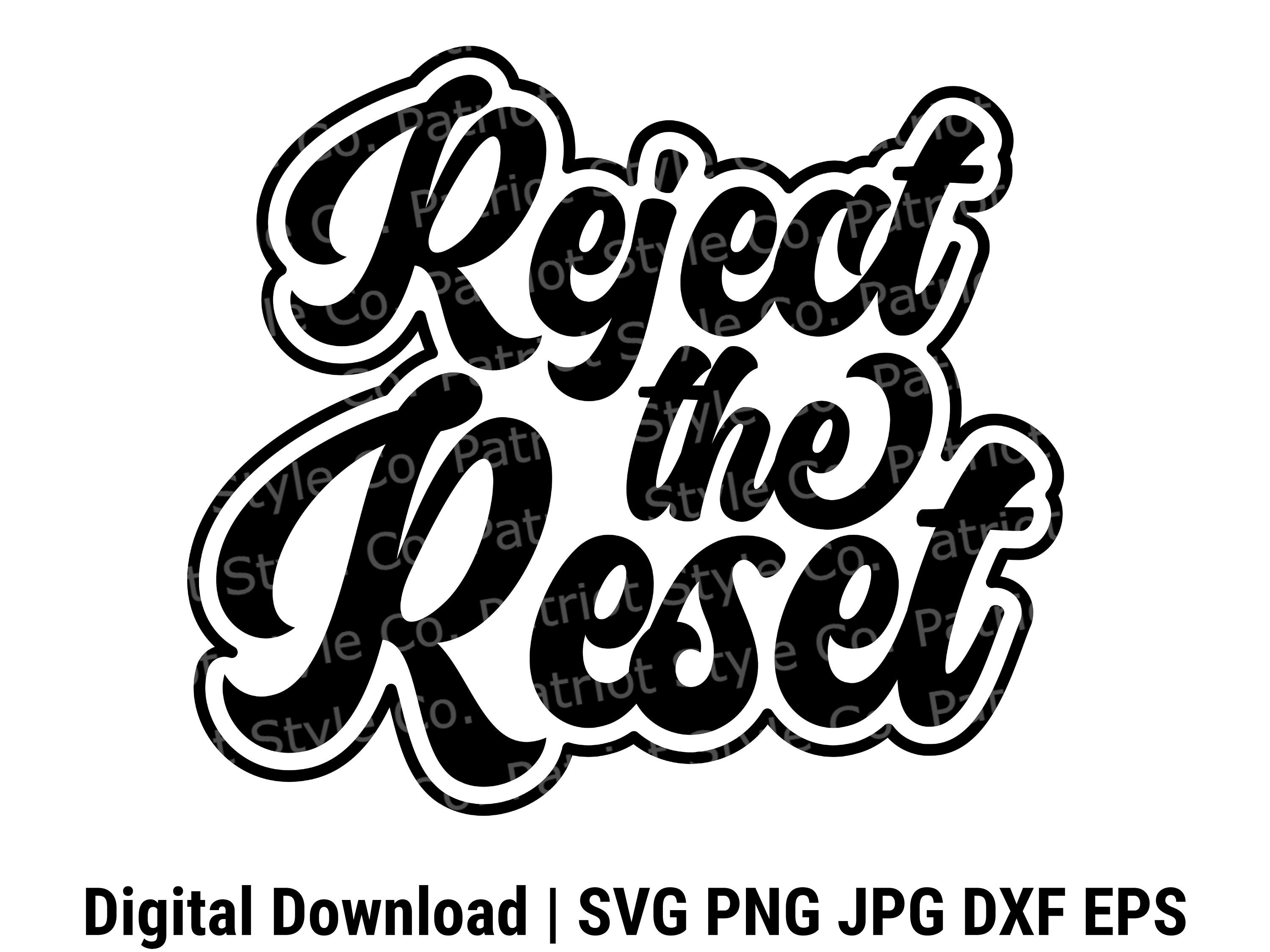 Reject the Reset Svg, Png, Jpg, Eps, Dxf Patriotic Downloadable Digital ...