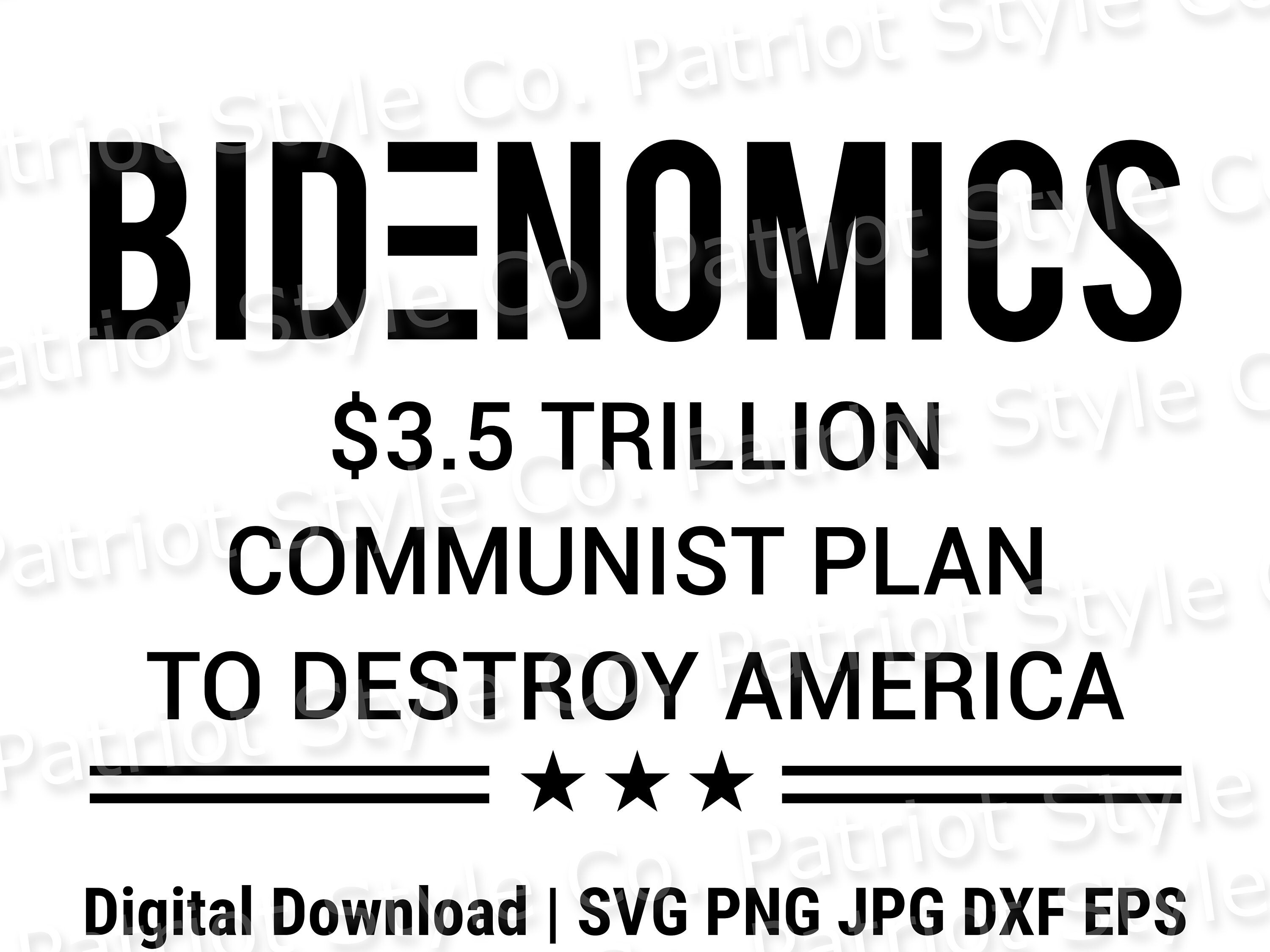 Anti-bidenomics Svg, Png, Jpg, Eps, Dxf Patriotic Downloadable Digital ...
