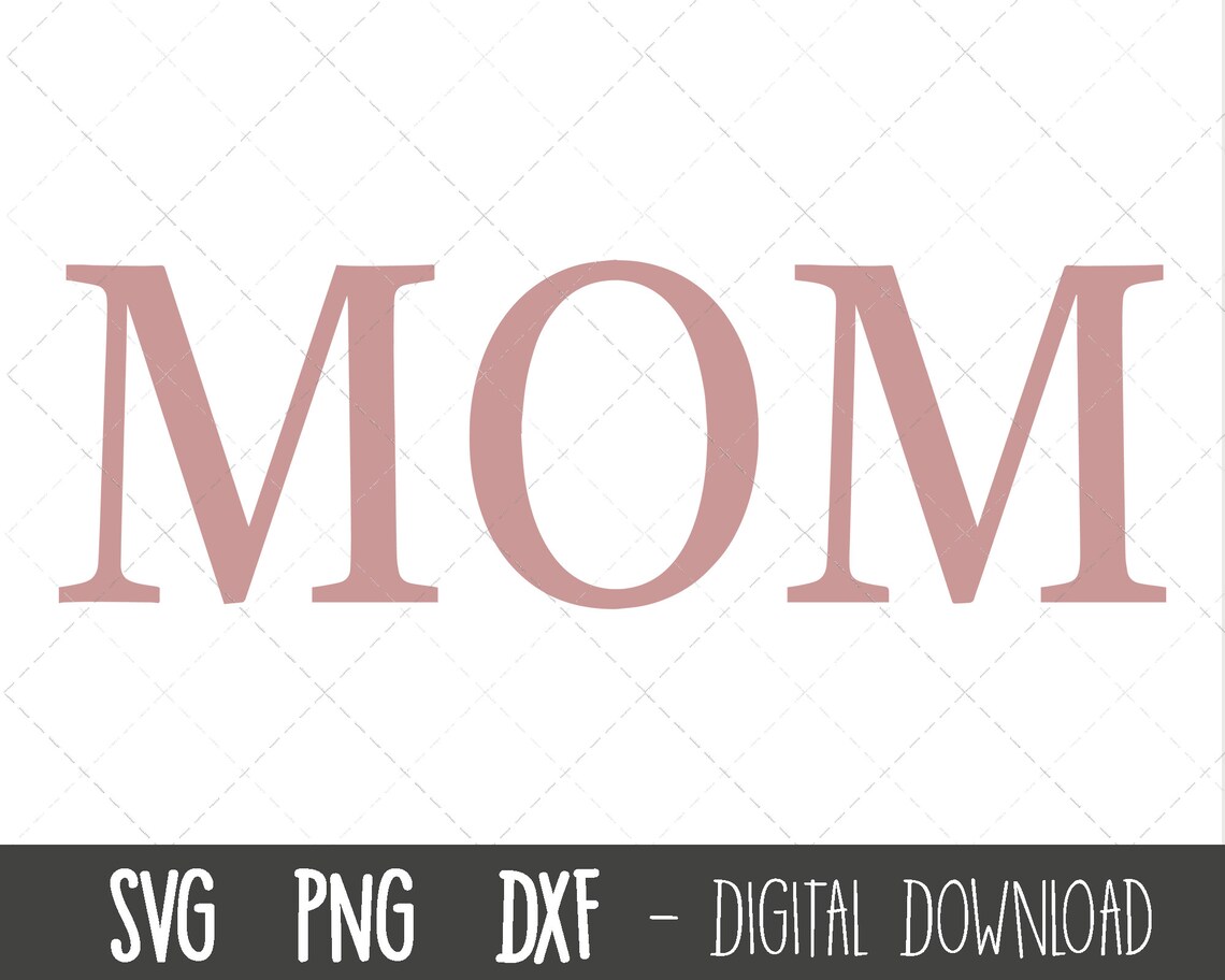 Mom SVG Mother Svg Mother's Day SVG Mum Svg Mom Cut - Etsy