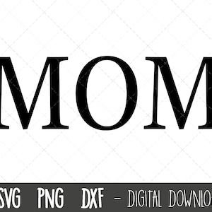 Mom SVG Mother Svg Mother's Day SVG Mum Svg Mom Cut - Etsy