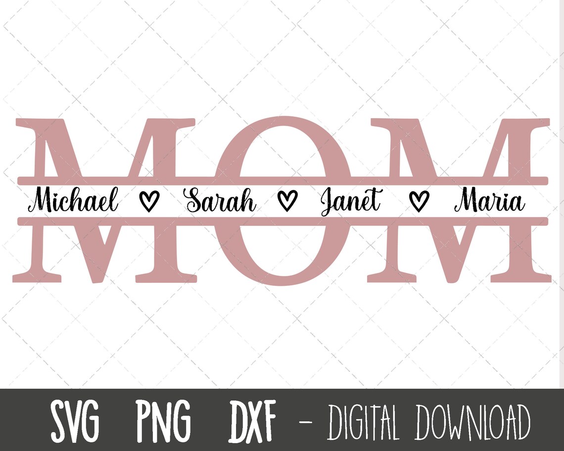 Mom SVG Mother Svg Mother's Day SVG Mom Split Name | Etsy
