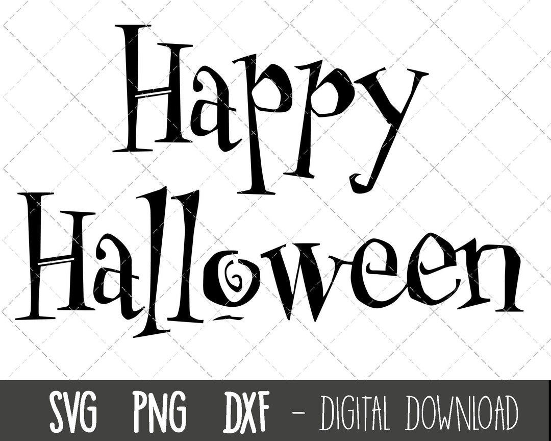 Happy Halloween Svg File, Happy Halloween Digital Download, Halloween ...