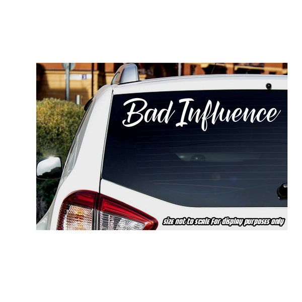 Bad Influence Windshield Decal Sticker - Etsy