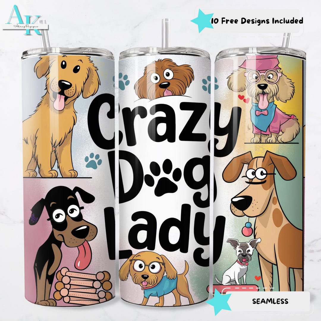 Crazy Dog Lady Digital Sublimation Tumbler Wrap PNG, 20oz Tumbler Wrap ...