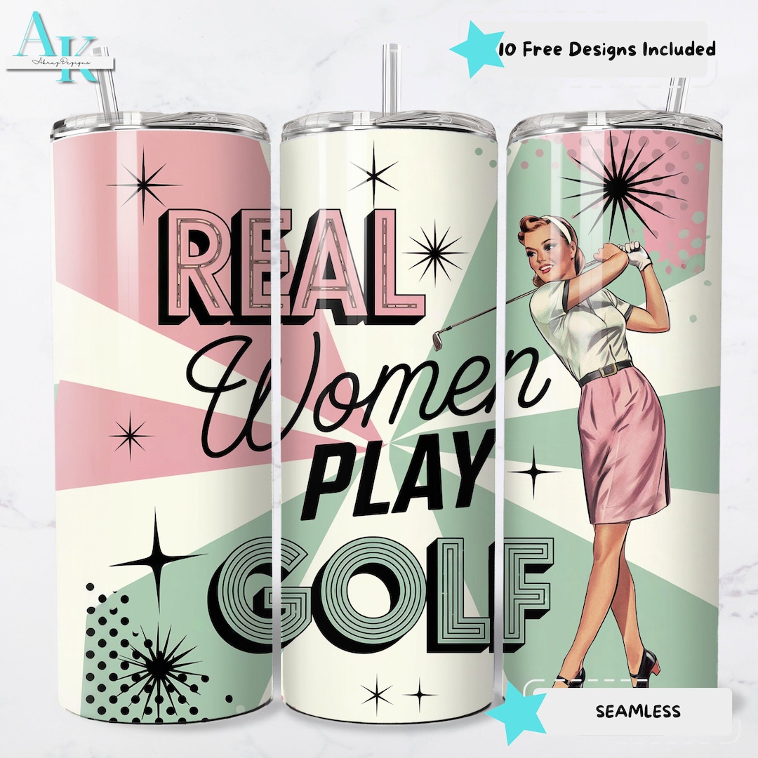 Real Women Play Golf Png Golfing Tumbler Wrap Golf Mom Png Golfer ...