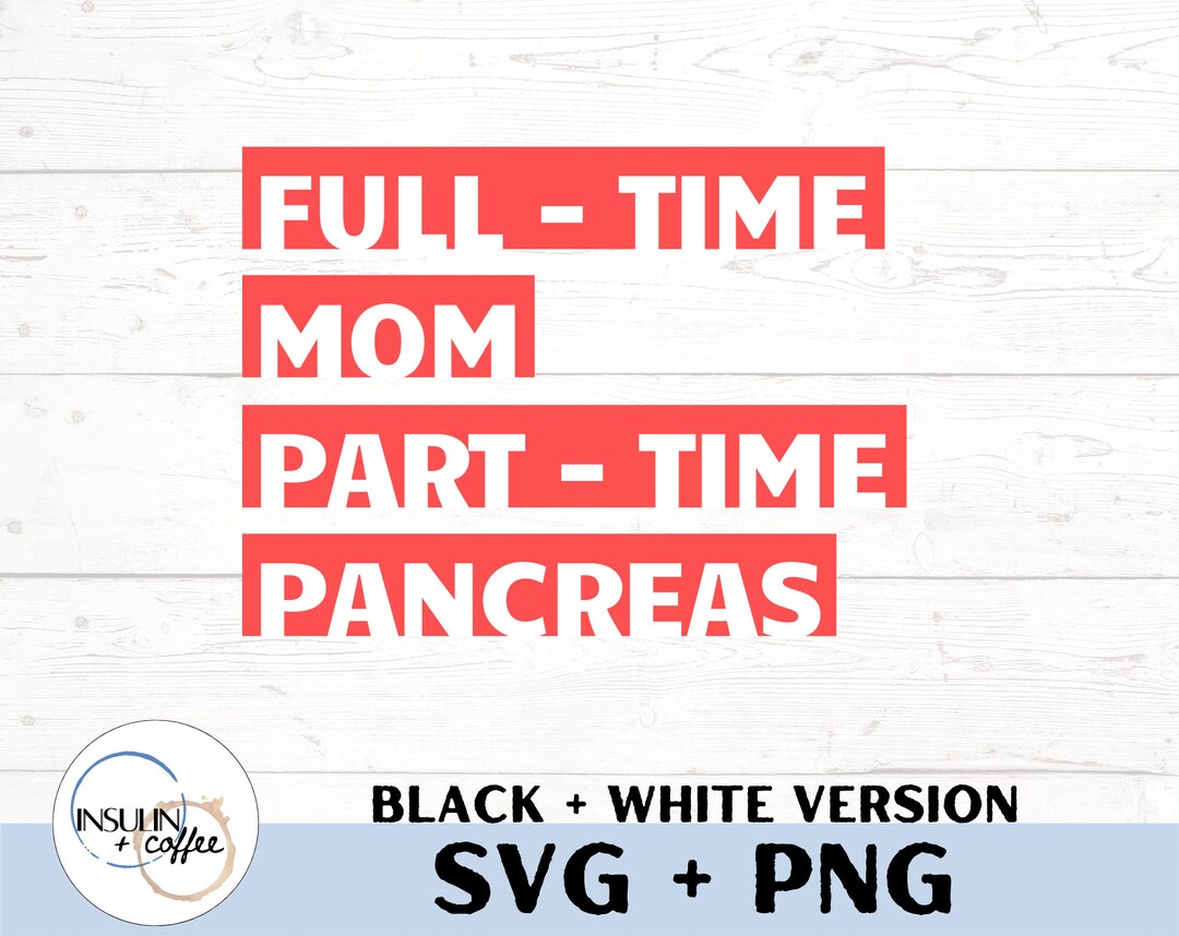 Full Time Part Time Svg Png, Diabetes Awareness Svg Png, Type 1 ...