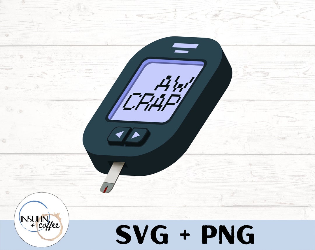 Aw Crap Glucometer Svg Png, Diabetes Awareness Svg Png, Type 1 Diabetes ...