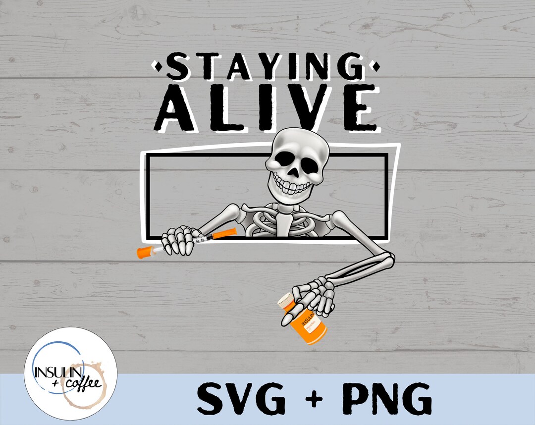 Staying Alive Svg Png, Diabetes Awareness Svg Png, Type 1 Diabetes T1D ...