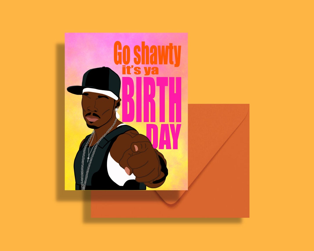 Go Shawty Birthday Card - Etsy