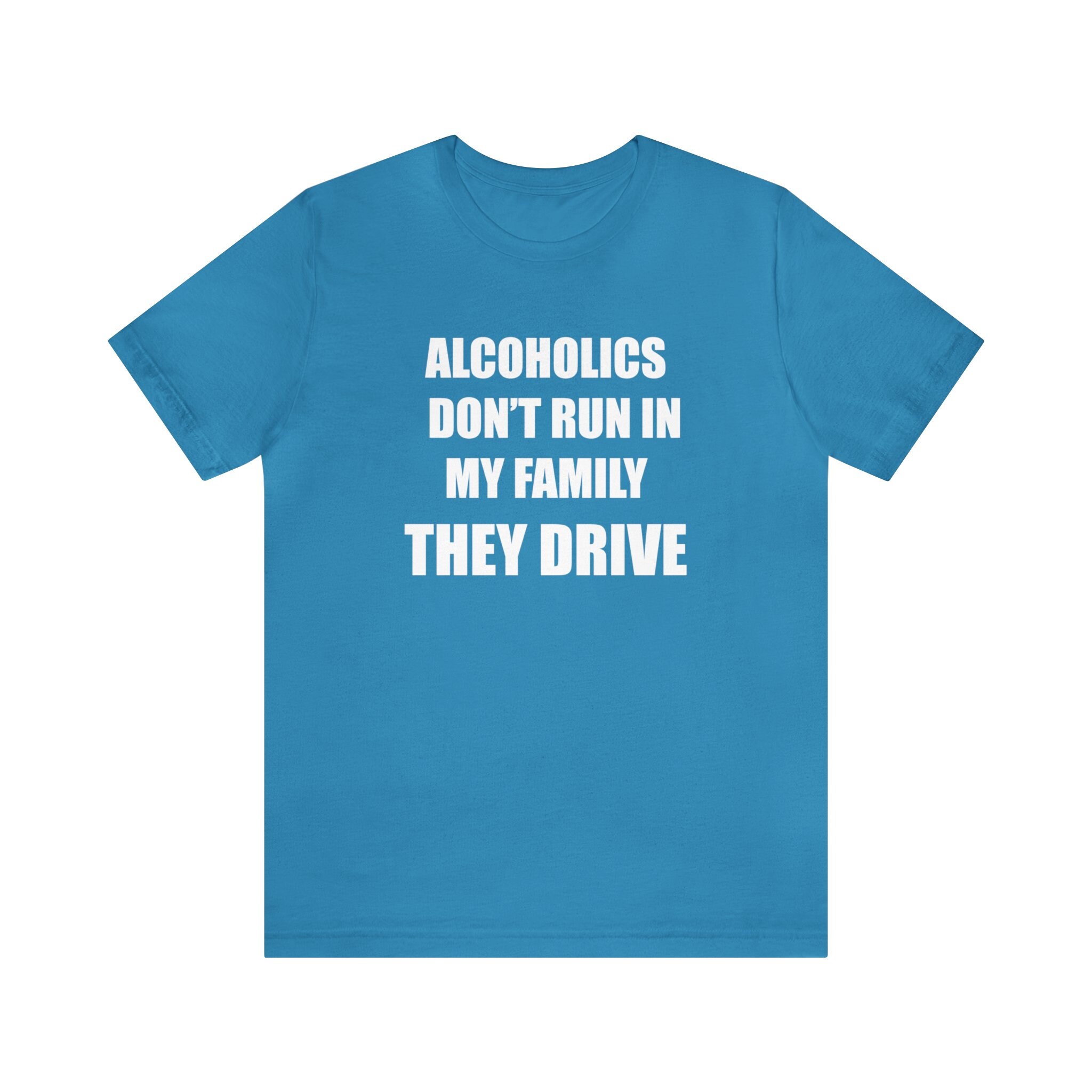 Alcoholic Shirt, Funny Mens Shirt, Funny Shirt, Meme Shirt, Alcoholics ...