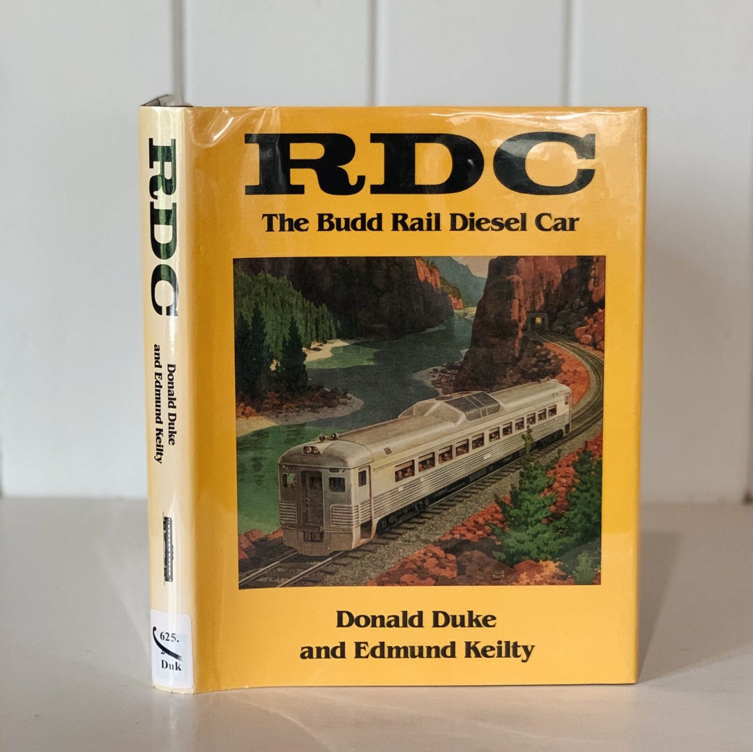 RDC: the Budd Rail Diesel Car, Donald Duke and Edmund Keilty, Hardcover ...