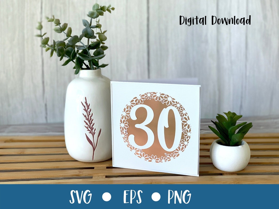 30th Birthday Card SVG | Birthday Celebrations | Anniversary | Cricut ...