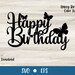 BUTTERFLY Cake Topper SVG, Happy Birthday | Svg Files | Celebration ...