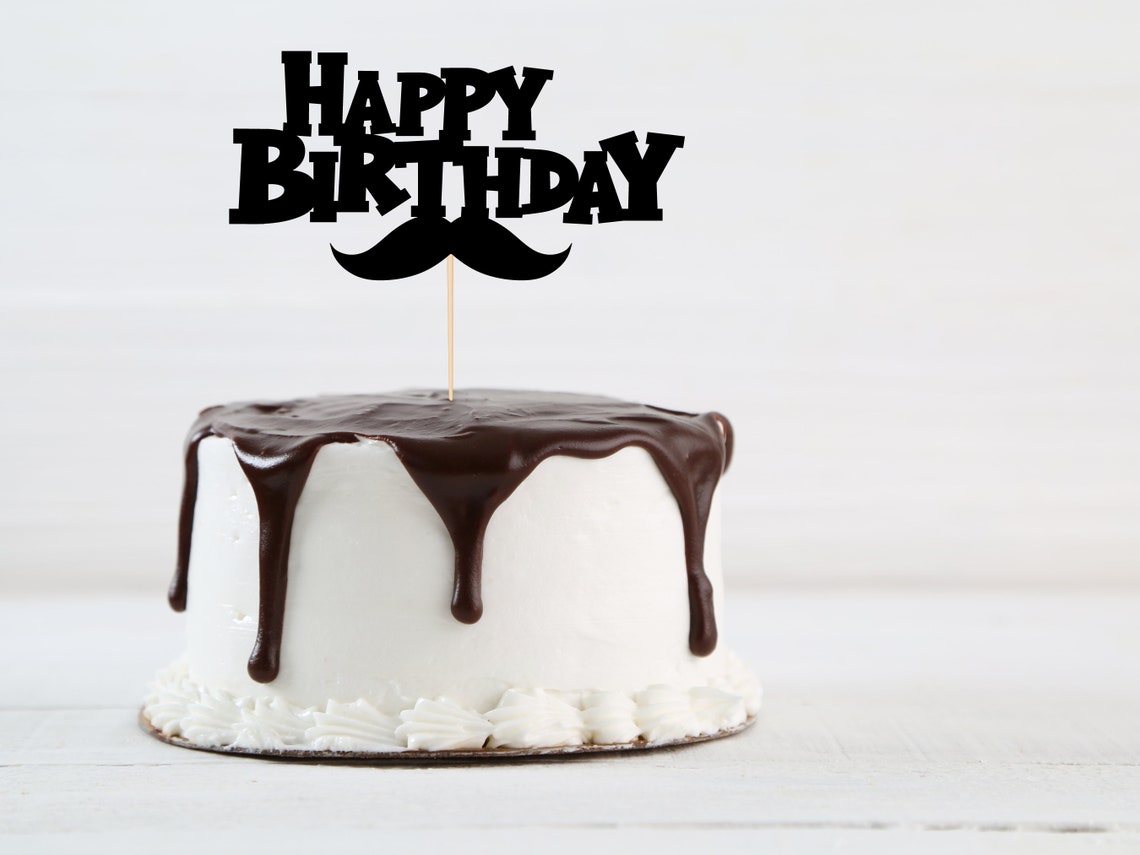 MOUSTACHE Cake Topper SVG Happy Birthday Svg Files - Etsy Australia