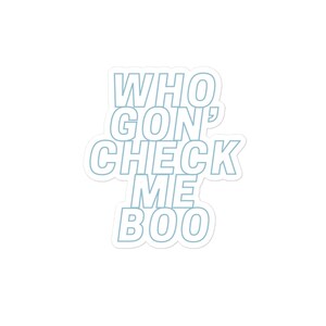 Who Gon Check Me Boo RHOA Sticker - Etsy